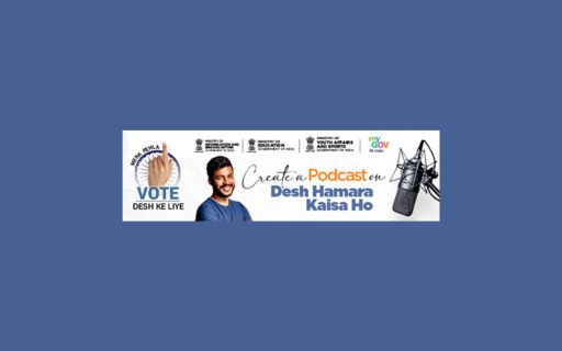 Contest on Create a Podcast on Desh Hamara Kaisa Ho